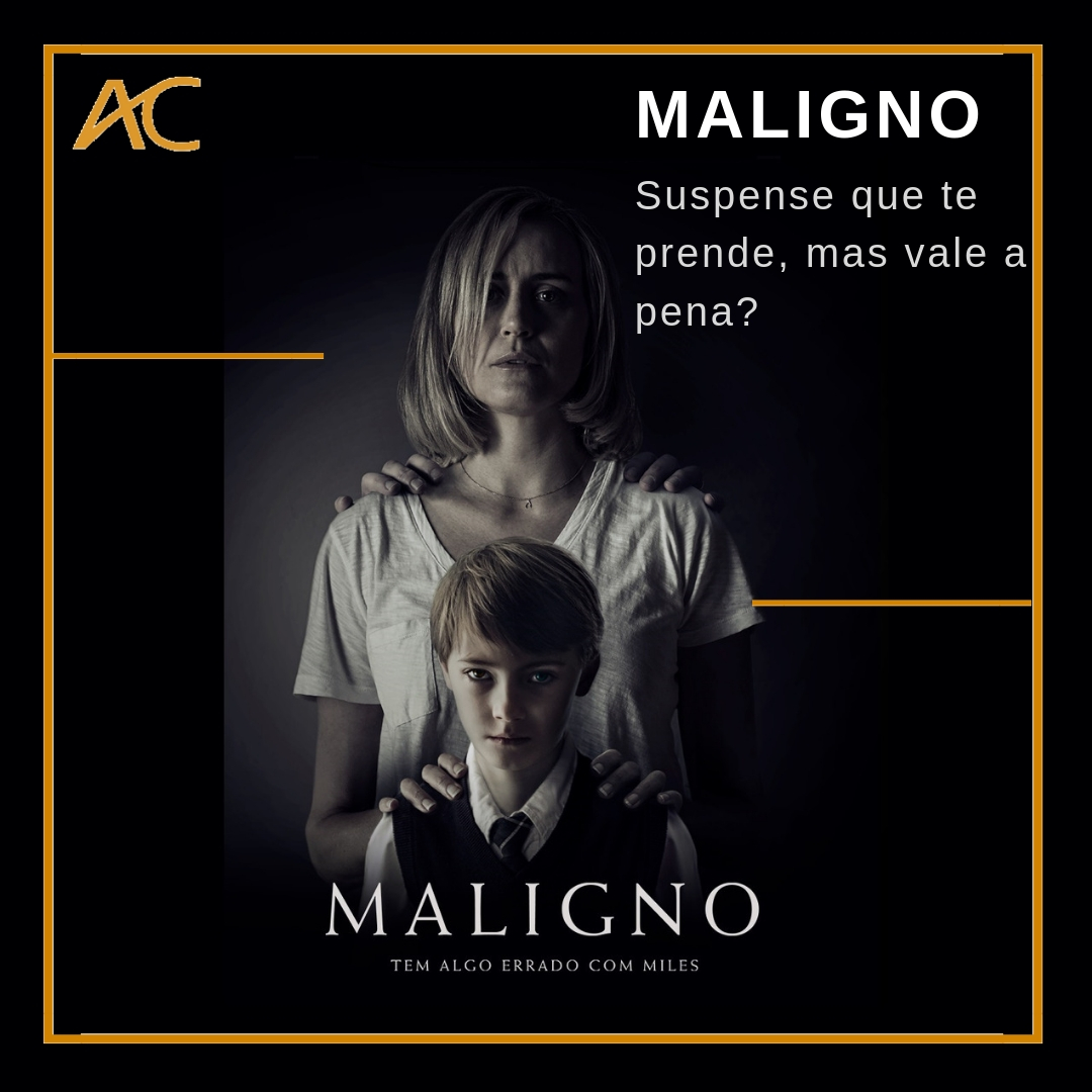 MALIGNO: UM SUSPENSE QUE TE PRENDE, MAS SERÁ QUE VALE A PENA ...