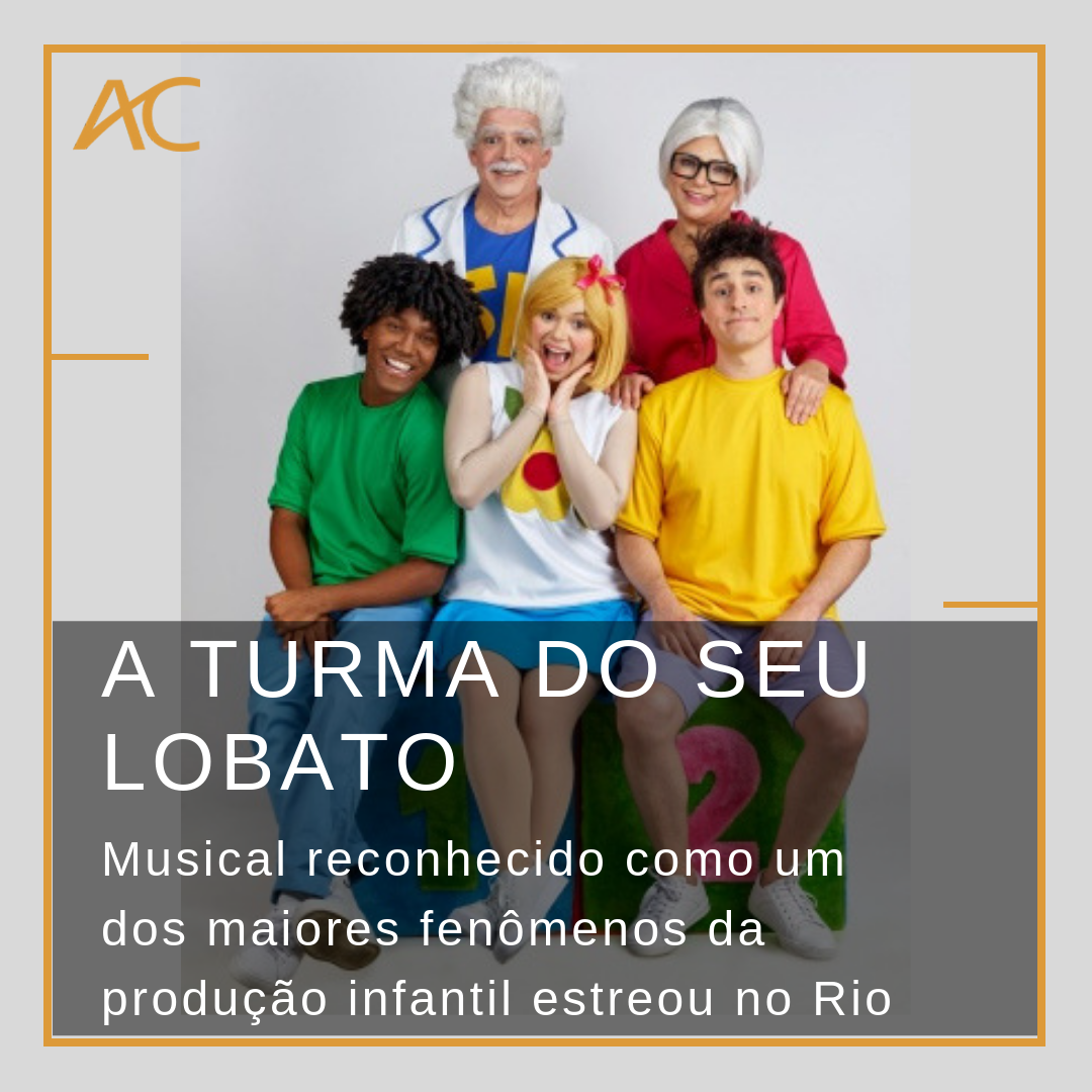 A Turma do Seu Lobato : Musical reconhecido como um dos maiores ...