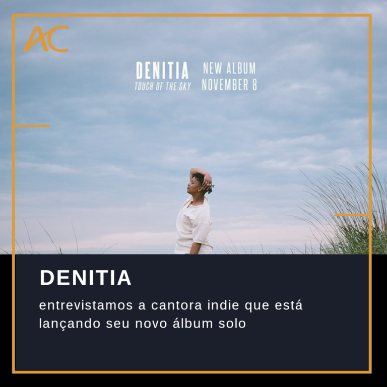 Denitia: entrevistamos a cantora indie que está lançando seu novo álbum ...