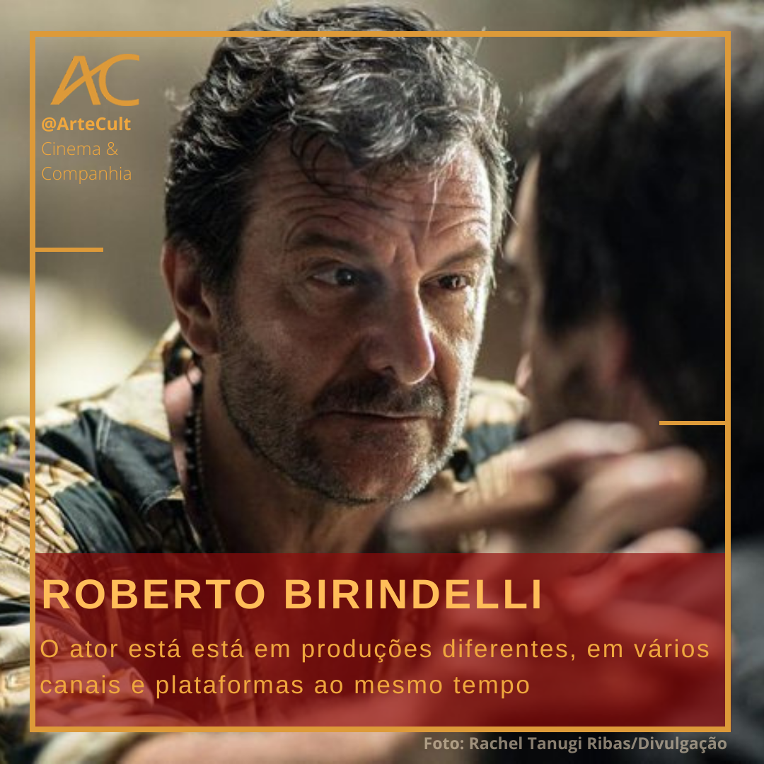 Roberto Birindelli: Ator está em produções diferentes, em vários canais ...