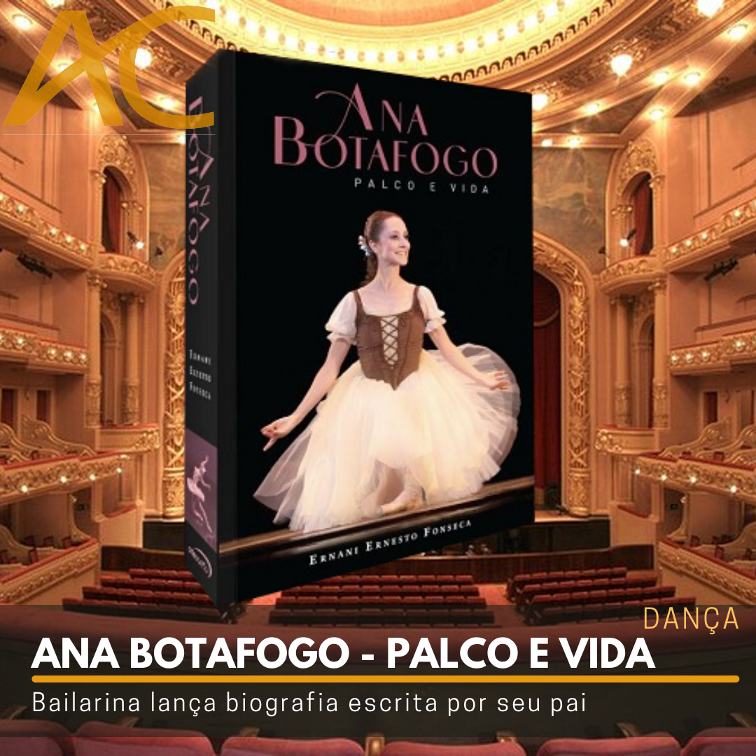 ANA BOTAFOGO: PALCO E VIDA: Bailarina lança biografia escrita por seu ...