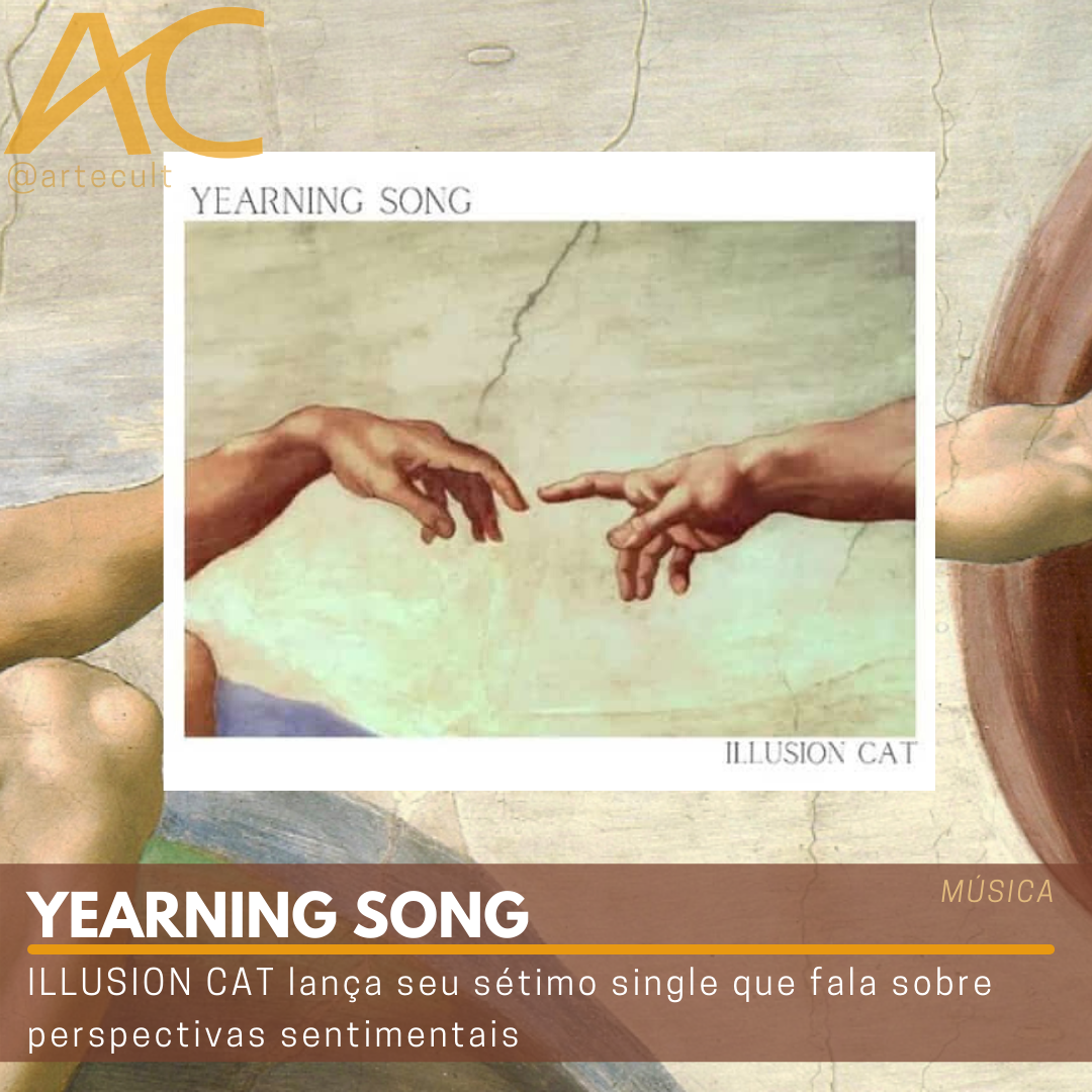 YEARNING SONG: ILLUSION CAT lança seu sétimo single que fala sobre ...