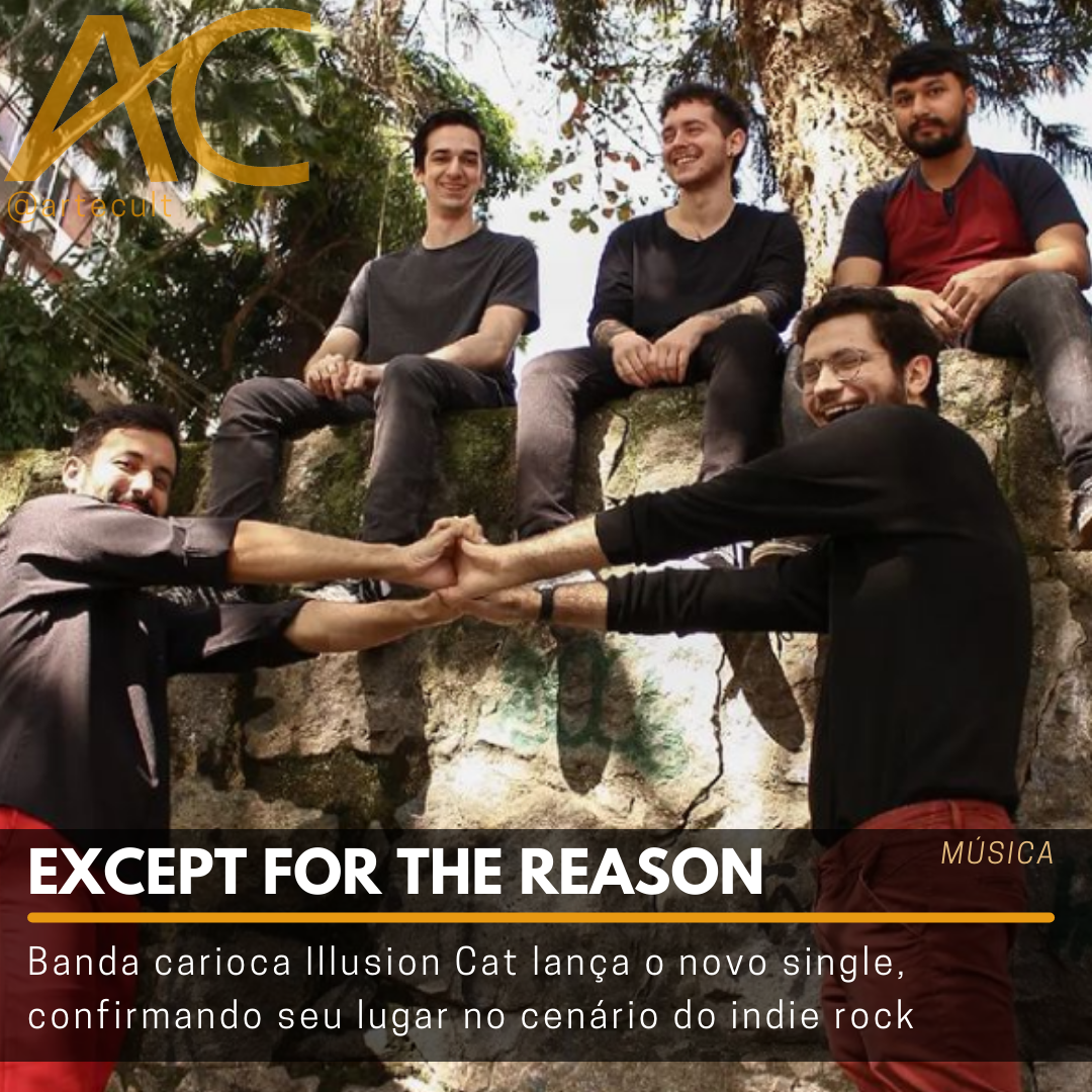 EXCEPT FOR THE REASON: Banda carioca Illusion Cat lança o novo single ...
