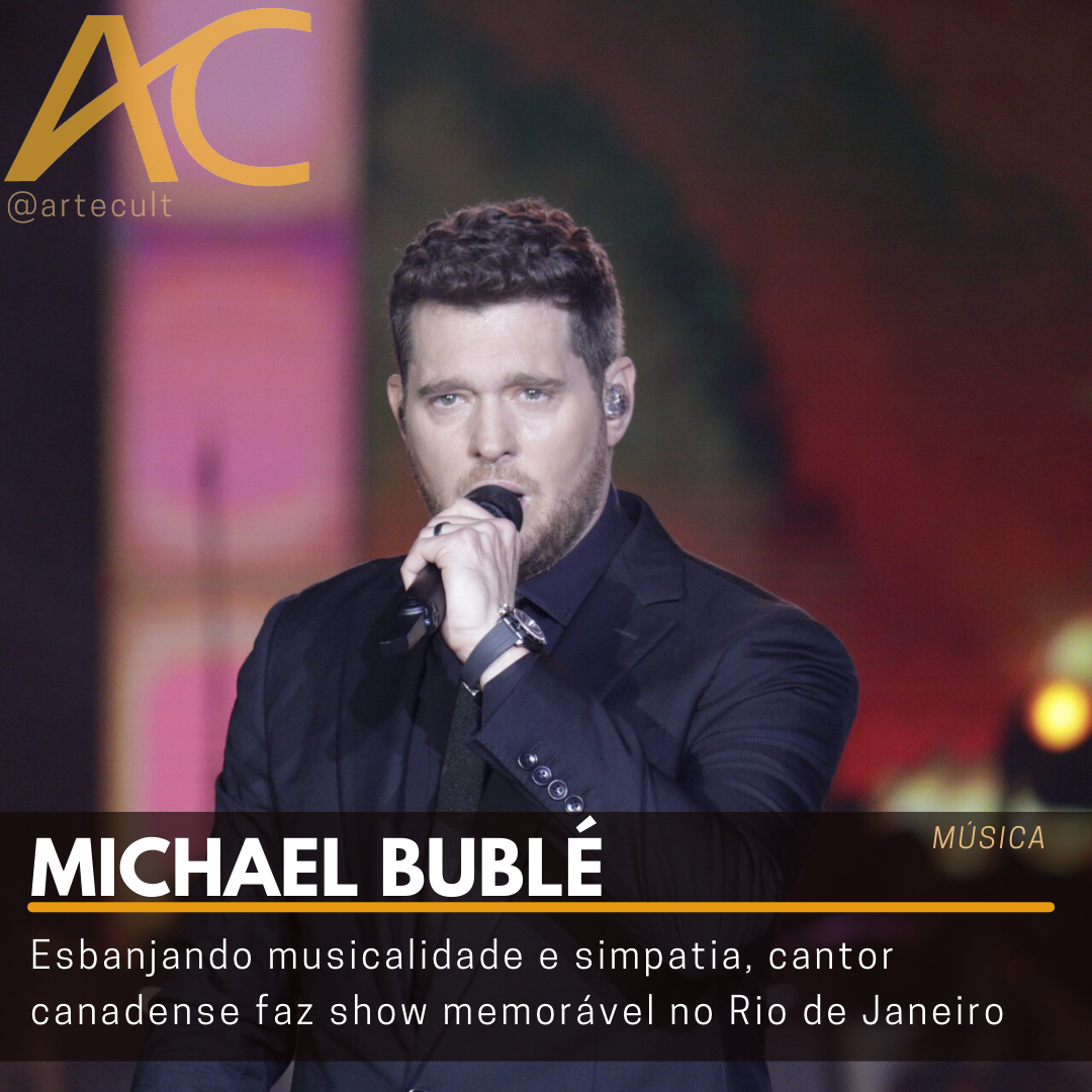 MICHAEL BUBLÉ: Esbanjando musicalidade e simpatia, cantor canadense faz ...