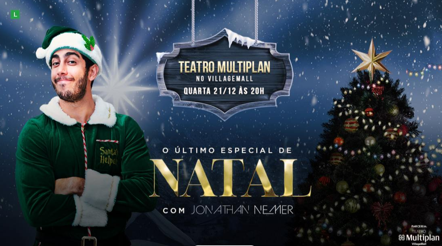 O ÚLTIMO ESPECIAL DE NATAL COM JONATHAN NEMER no Teatro Multiplan ...