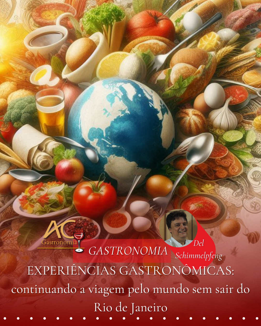 EXPERIÊNCIAS GASTRONÔMICAS: continuando a viagem pelo mundo sem sair do ...