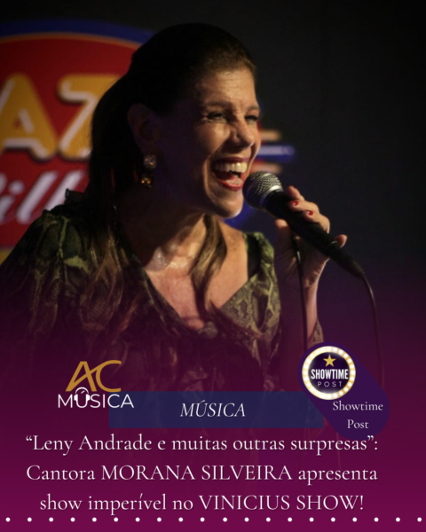 Leny Andrade e muitas outras surpresas: Morana Silveira apresenta seu ...