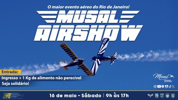 MUSAL AIR SHOW 2026: maior eveto aéreo do Rio celebrará também o Dia ...